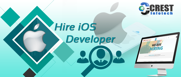 Hire iOS Developer | iOS App Development | Crest Infotech Hire iOS Developer | iOS App Development | Crest Infotech