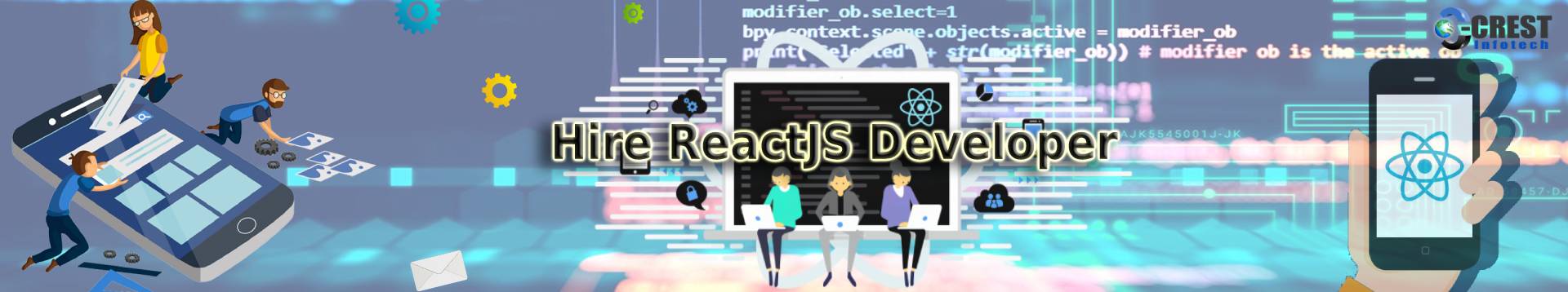 Hire ReactJS Developer | ReactJS development | Crest Infotech Hire ReactJS Developer | ReactJS development | Crest Infotech