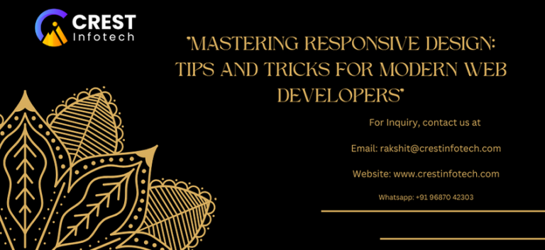 Mastering Responsive Design: Tips and Tricks for Modern Web Developers | Crest Infotech