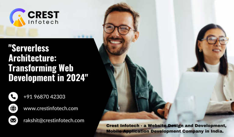 Serverless Architecture: Transforming Web Development in 2024 | Crest ... Serverless Architecture: Transforming Web Development in 2024 | Crest ...