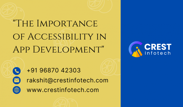The Importance of Accessibility in App Development | Crest Infotech