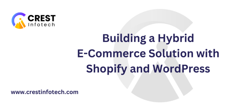 Magento2 or Shopify: Better for E-Commerce?| Crest Infotech