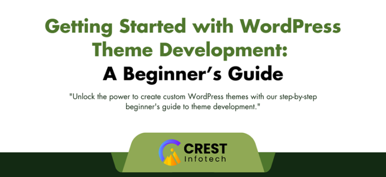Getting Started with WordPress Theme Development: A Beginner’s Guide | Crest Infotech